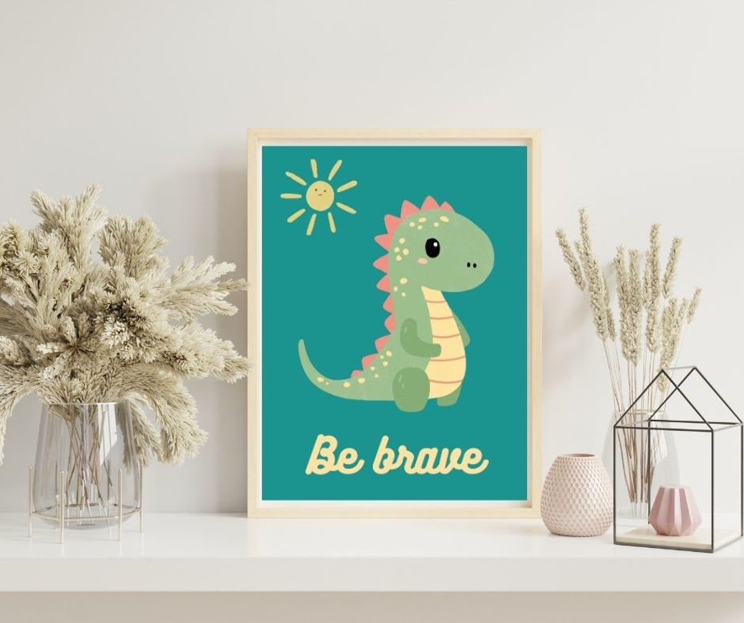 Dinosaur Be Brave Digital Poster for Child's Room - Etsy