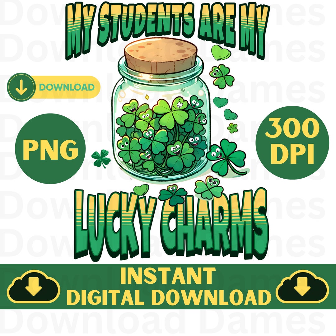 PNG My Students Are My Lucky Charms, My Class is Full of Lucky Charms ...