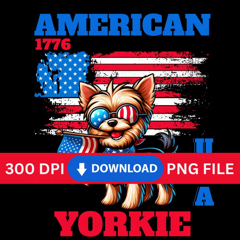 American Yorkie Patriotic PNG File Yorkshire Terrier Fourth of July ...