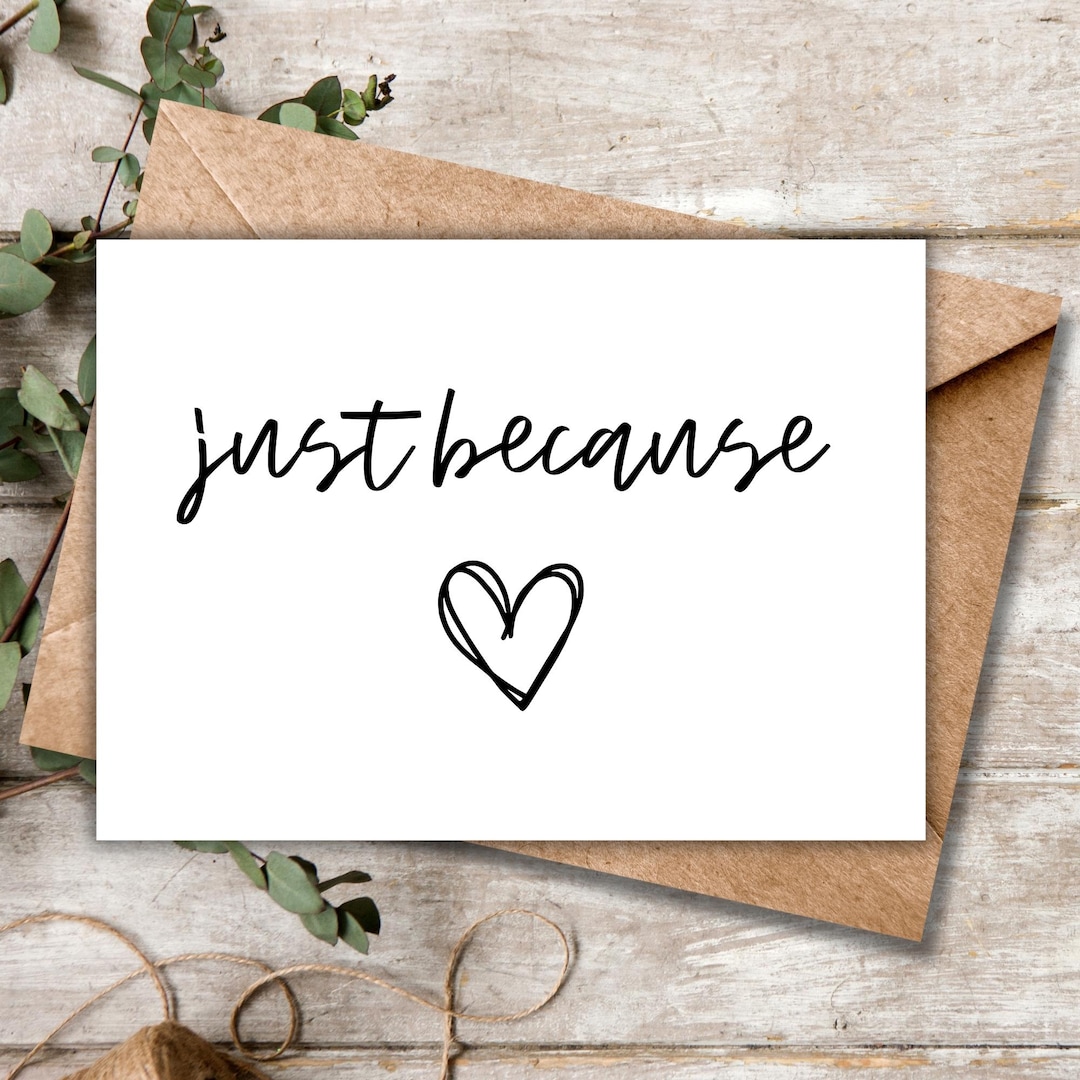Printable Just Because Greeting Card | Minimal Note for Any Occassion ...