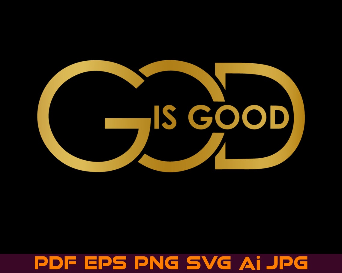 God is Good SVG, Bible Verse Svg, Christian SVG, Jesus Svg, Christ ...