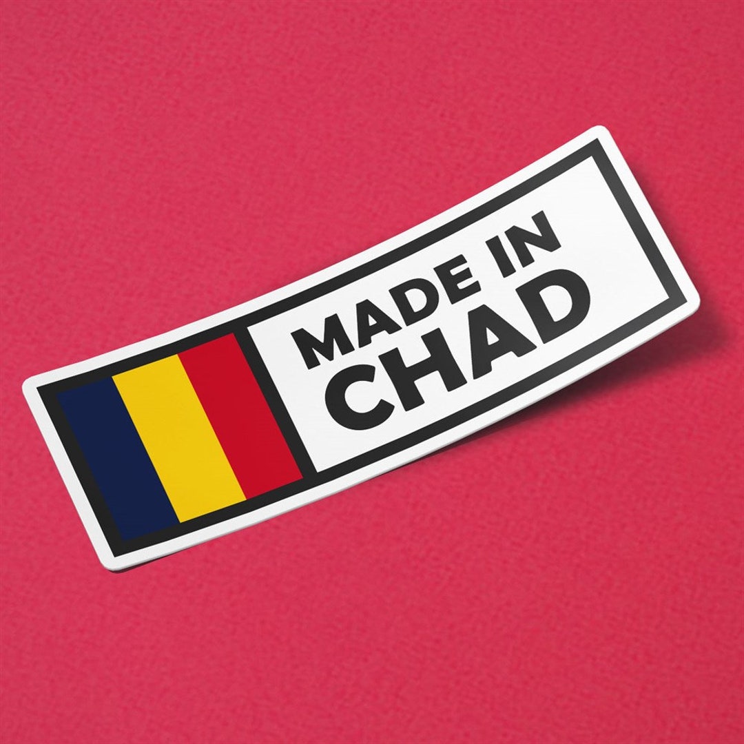Chad Sticker Made in Chad Waterproof for Water Bootle, Car, Laptop ...