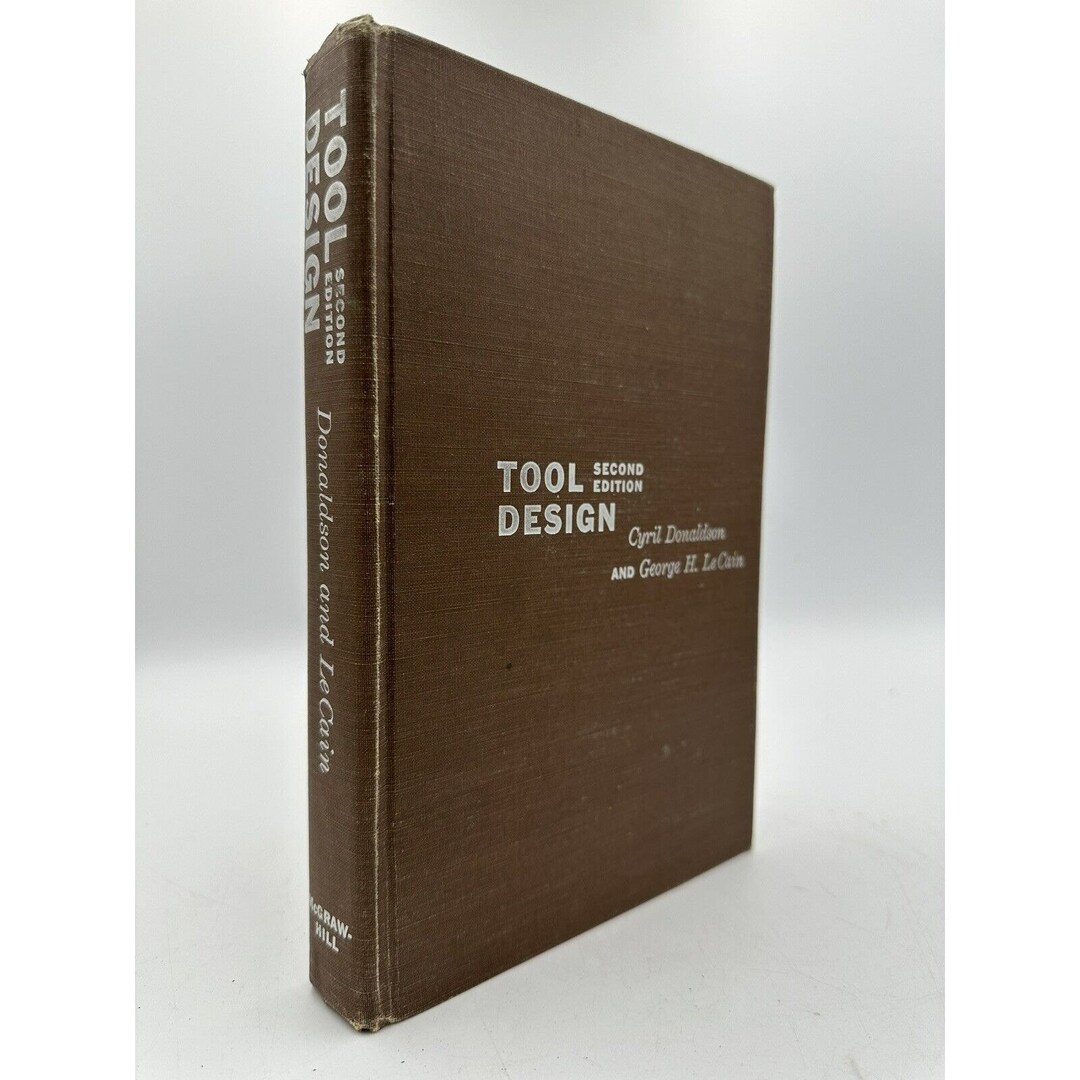1957 Tool Design 2nd Edition Mcgraw Hill HC Cyril Donaldson VTG ...