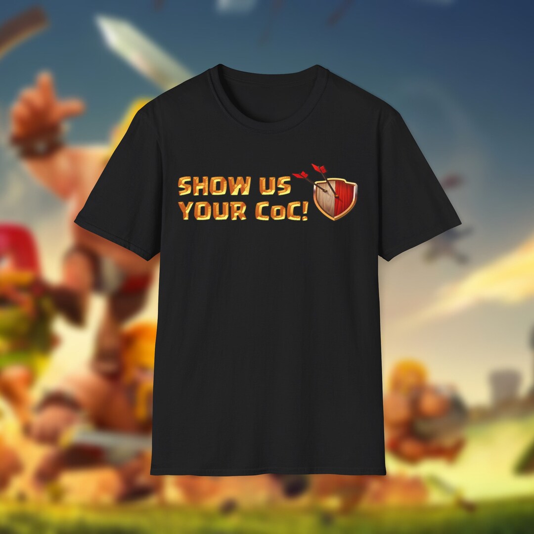Clash of Clans Show Us Your Coc Funny Classic Tee Shirt - Etsy