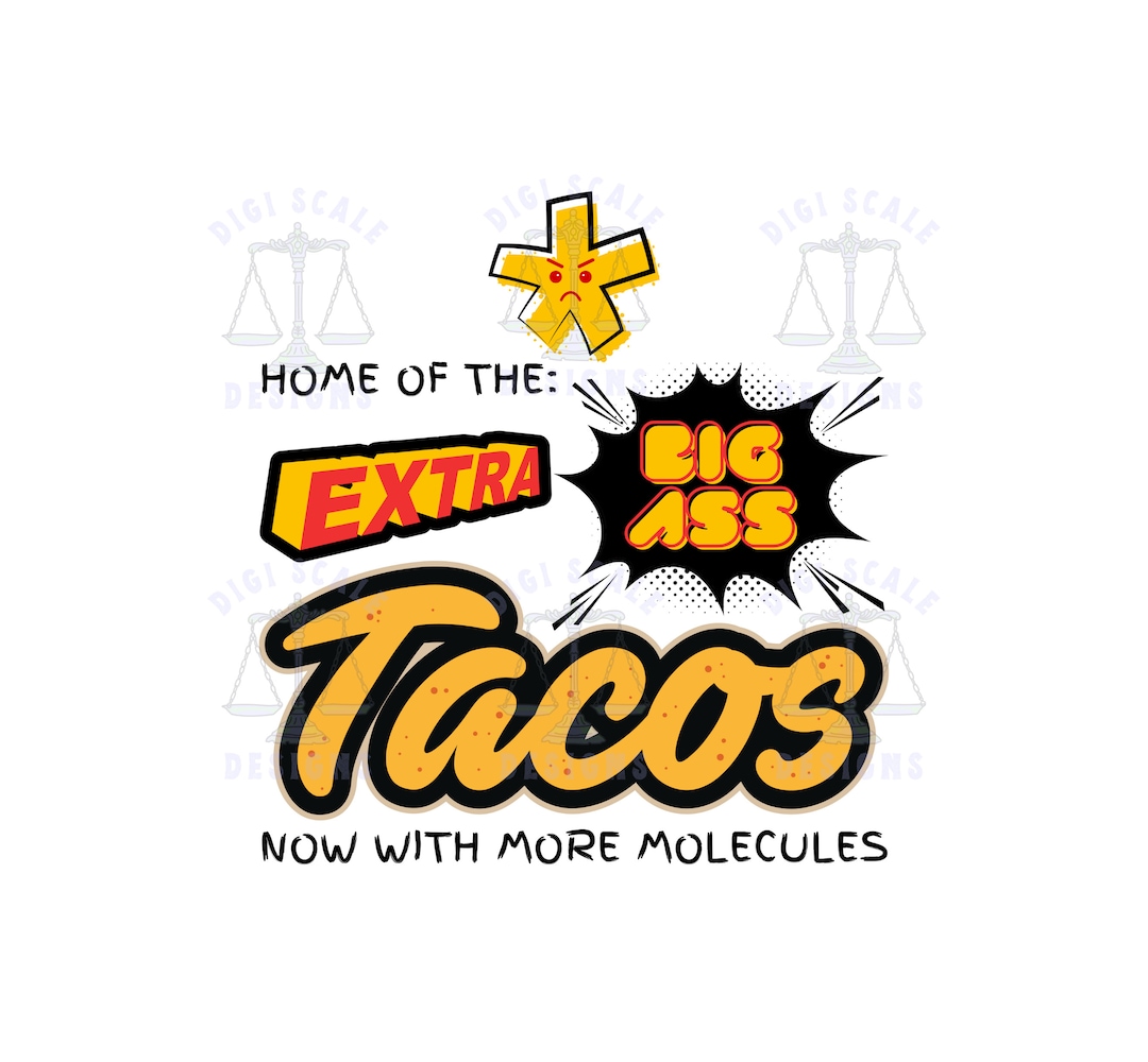 Idiocracy Movie Extra Big Tacos SVG + PNG, Funny Idiocracy Film Svg/png ...