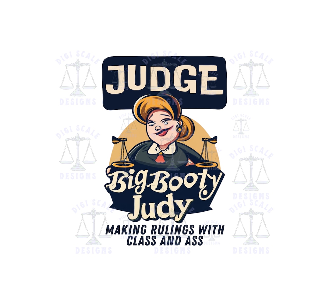 Judge Judy With A Booty Funny Dad Joke SVG + PNG, Adult Humor Big Booty Judy Svg Png Files - Etsy