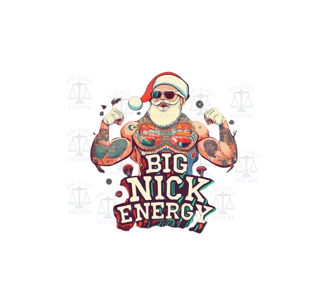 Funny Xmas Big Nick Energy SVG & PNG File, Buff Santa Digital Download ...