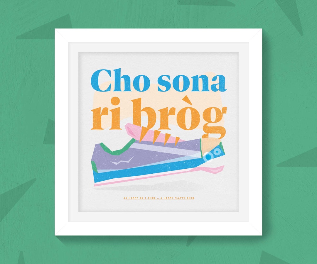 Cho Sona Ri Bròg—gaelic, Gàidhlig, Duolingo, Scottish Gaelic Art Print ...