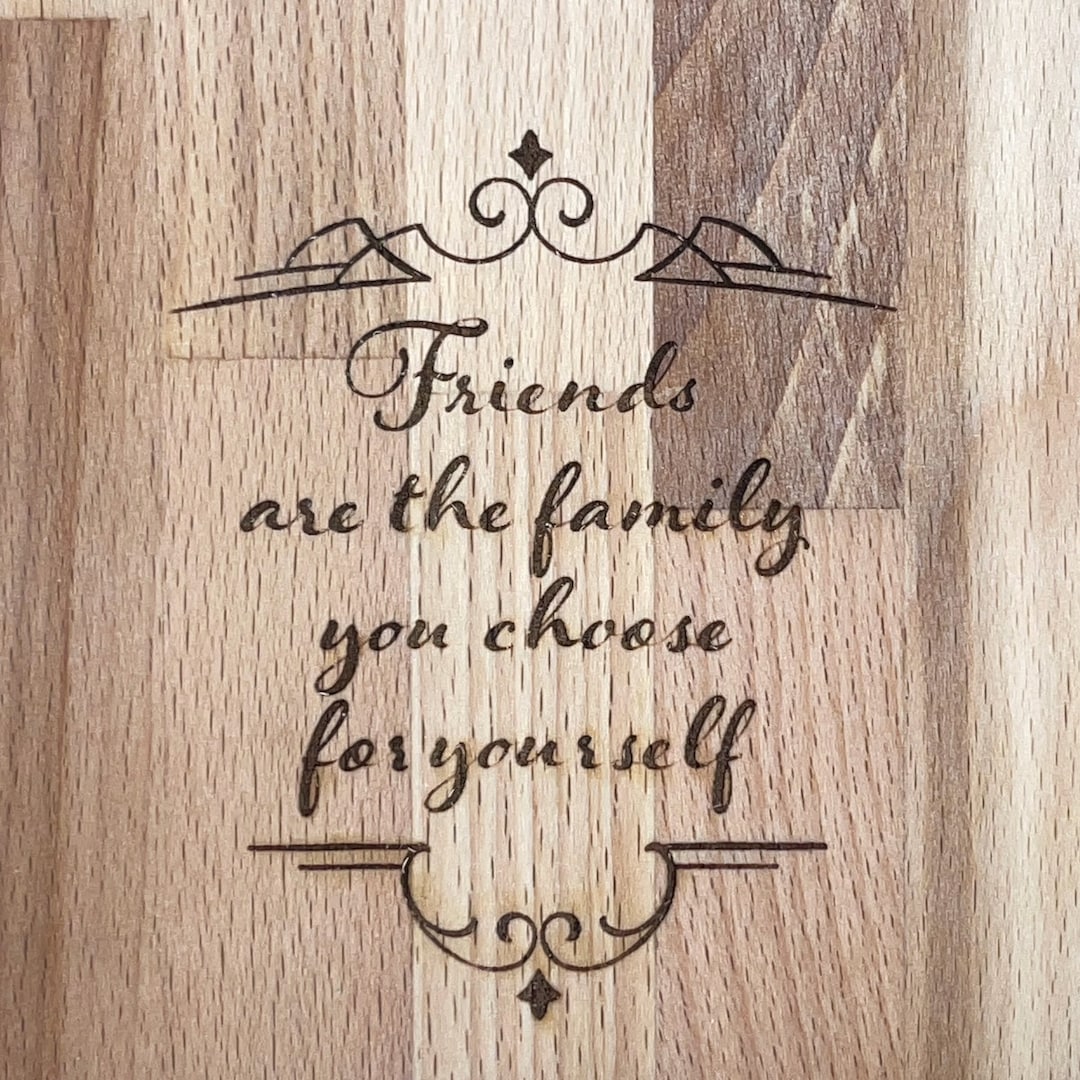 Friends Are the Family You Choose for Yourself - Cutting Board - Etsy