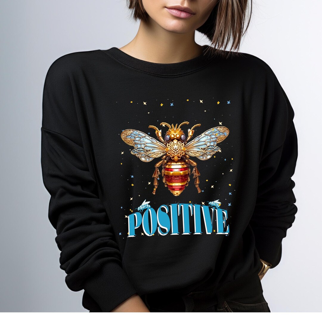 Bee Positive Sweatshirt - Motivation Clothing - Etsy