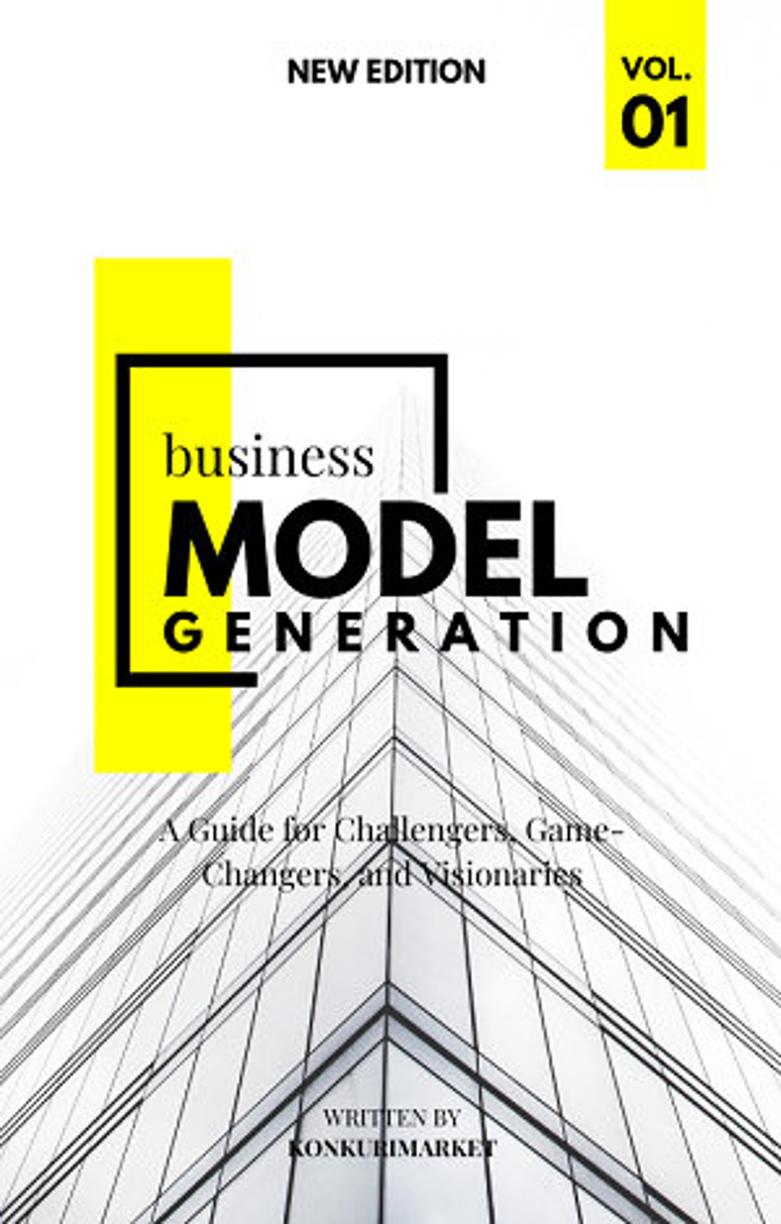 Business Model Generation: E-book for Guiding Hungry Digital ...