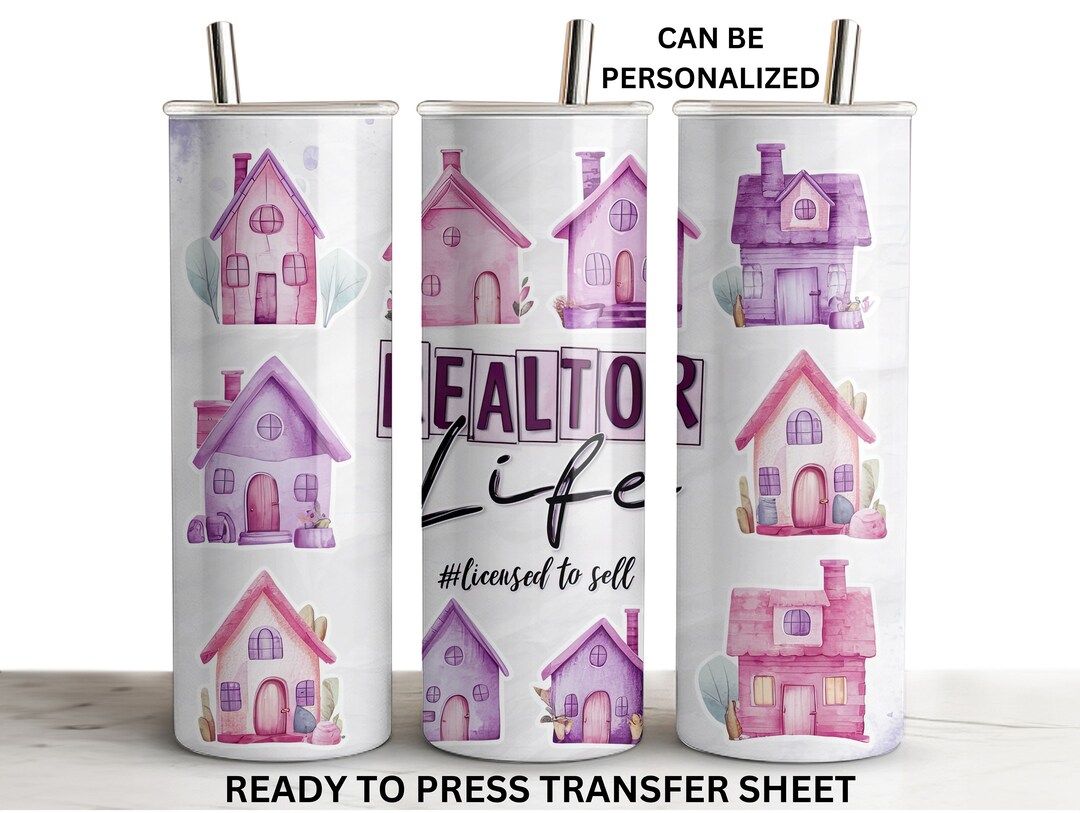 Realtor Life, Real Estate, Ready to Press Tumbler Transfer Sublimation ...