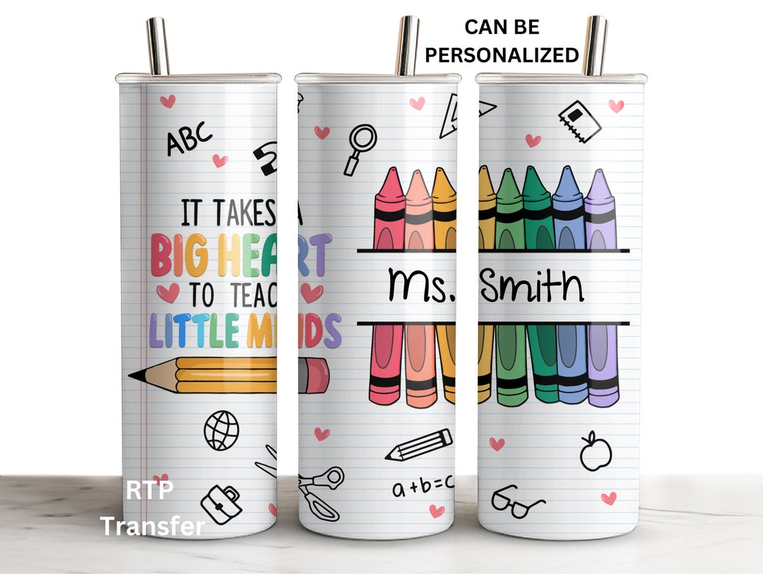 Teacher Appreciation, Big Hearts Little Minds, Ready to Press Tumbler ...