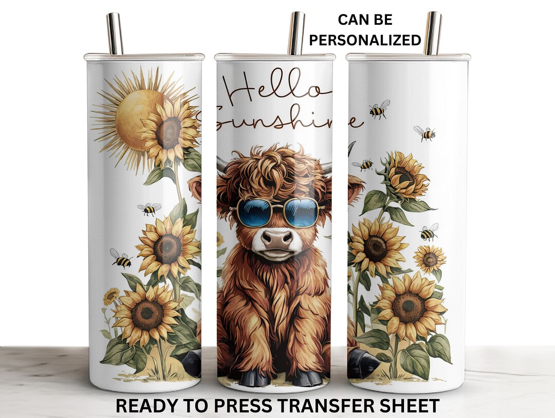 Hello Sunshine, Highland Cow, Sunflowers, Ready to Press Tumbler ...