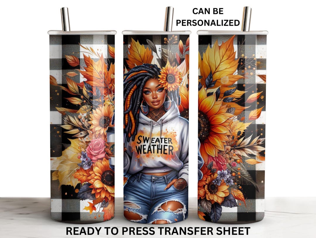 Sweater Weather, Brown Girl, Aesthetic, Ready to Press Tumbler ...