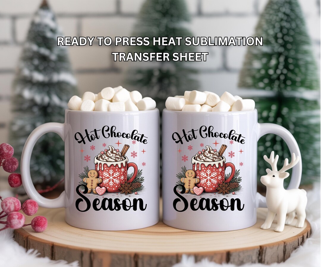 Hot Chocolate Season, Gingerbread Cocoa, Ready to Press Coffee Mug ...