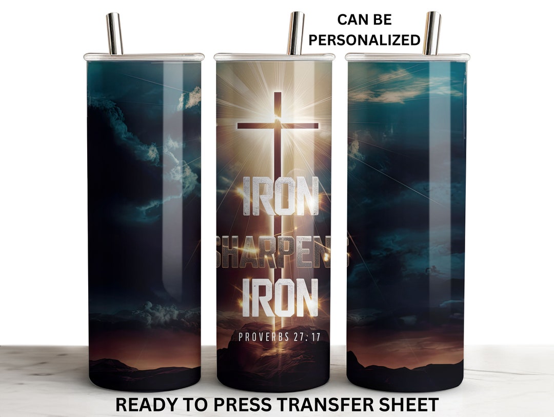 Iron Sharpens Iron, Proverbs, God, Jesus, Ready to Press Tumbler ...