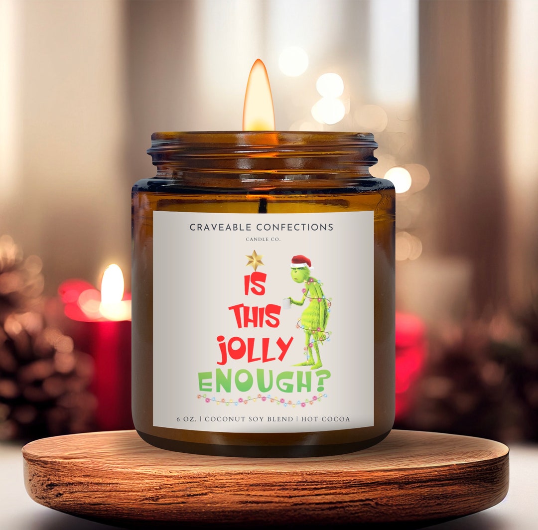 Funny Grinch is This Jolly Enough Candle Grinch Soy Candle Christmas ...