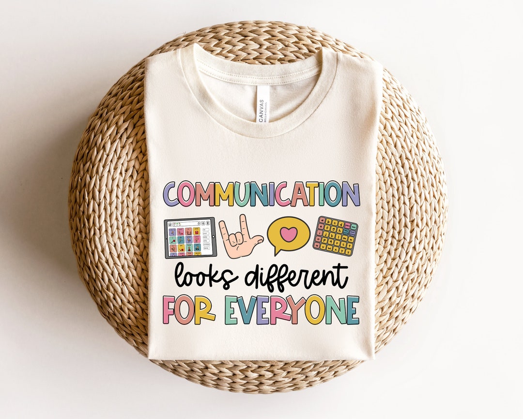 Communication Looks Different for Everyone Shirt, Speech Therapy Shirt, Speech Pathologist ...