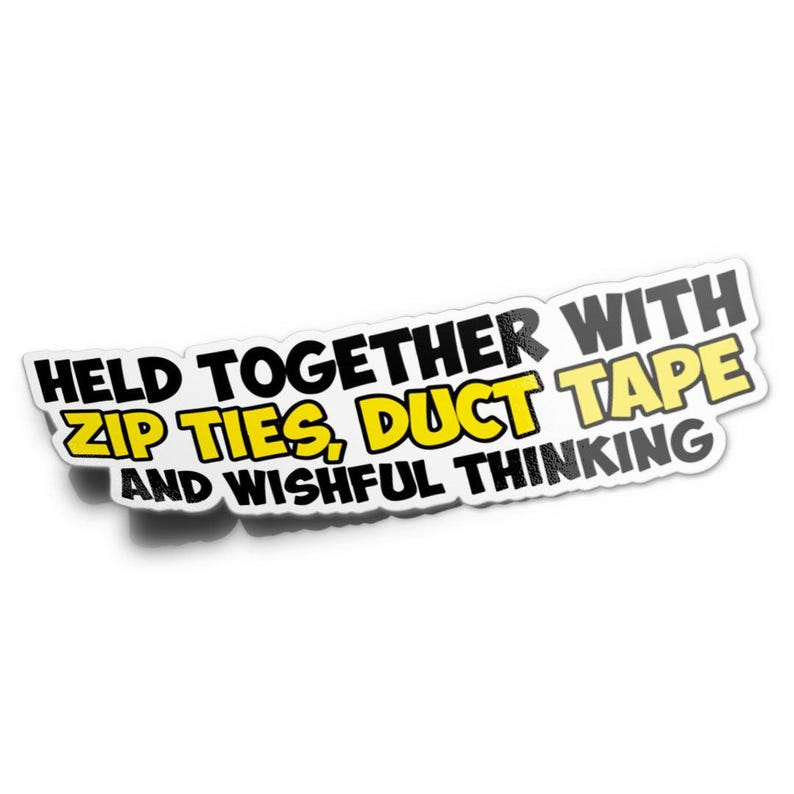 Held Together Zip Ties Duct Tape Sticker - Etsy