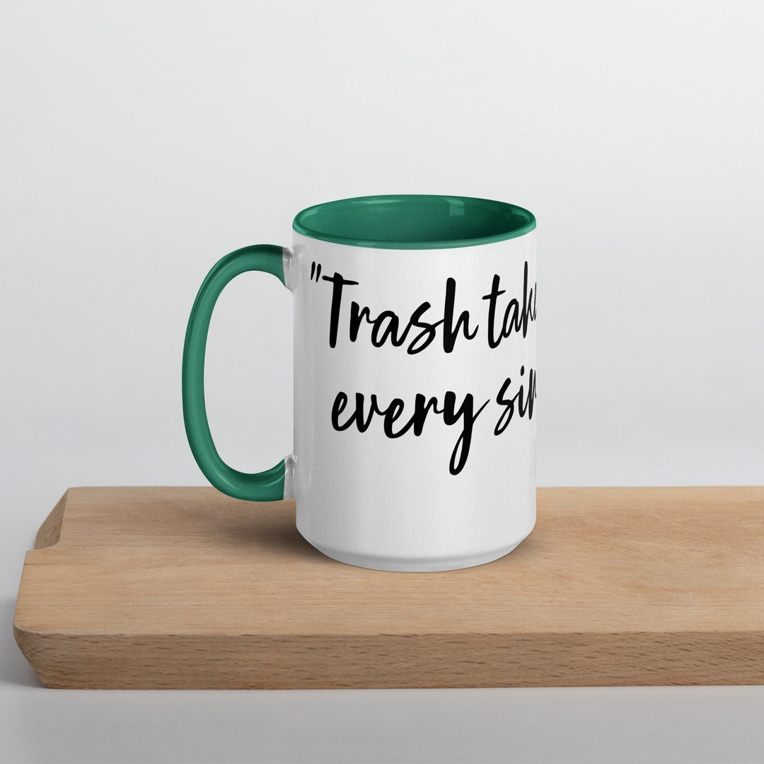 Trash Takes Itself Out Every Single Time, Taylor Swift Quotes, Mug - Etsy