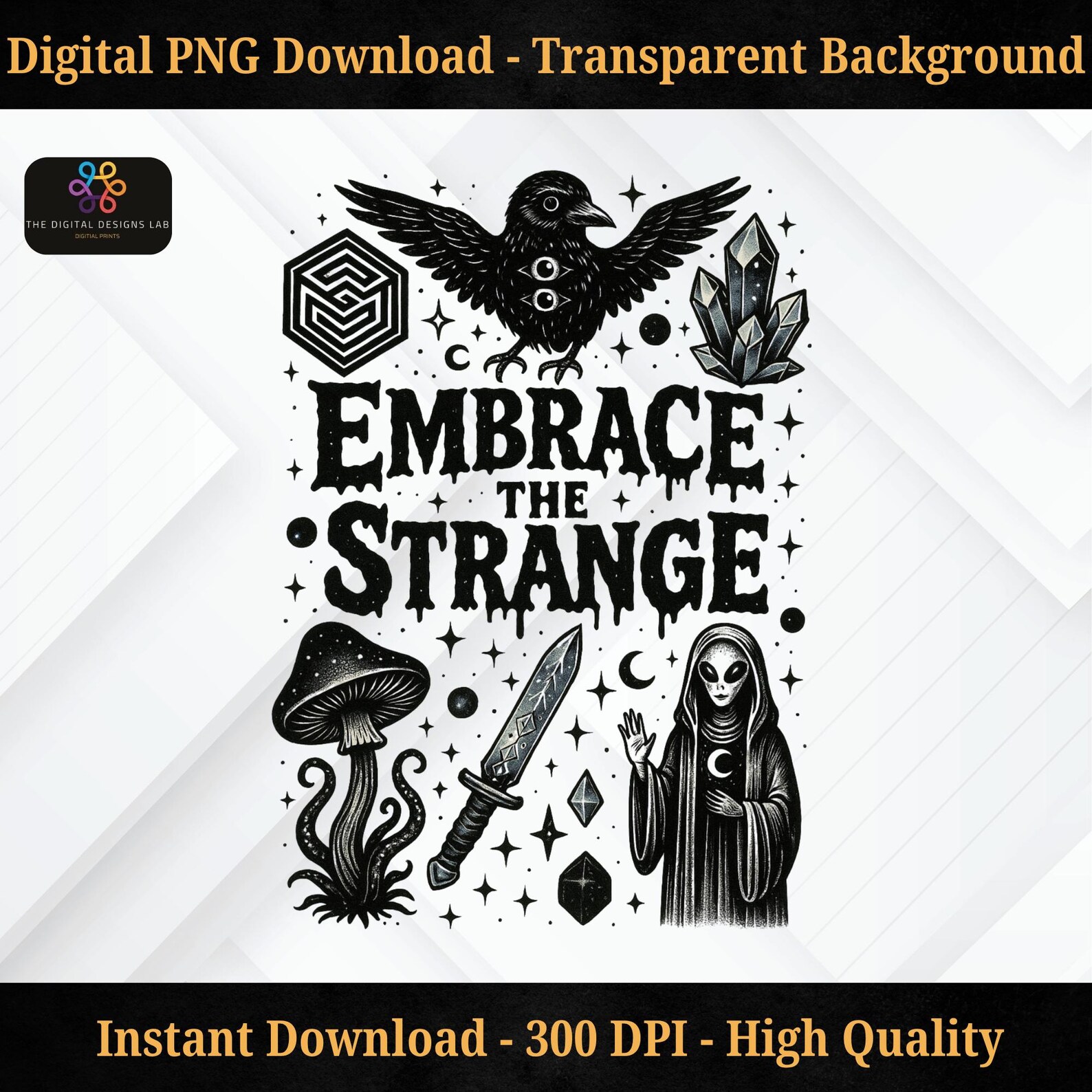 Embrace the Strange Gothic PNG Shirt Design, Dark Occult Witchy Graphic ...