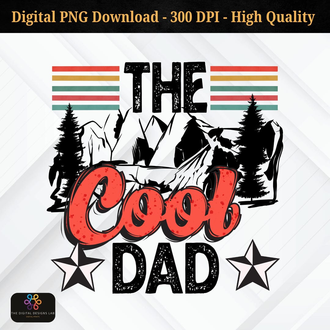 Cool Dad PNG for Sublimation | Vintage Father's Day Shirt Design ...