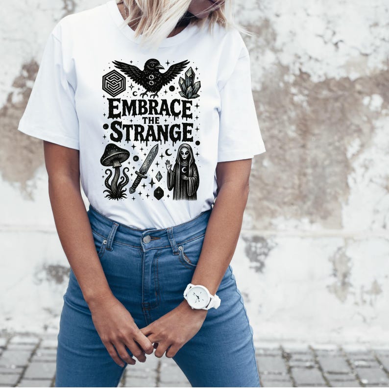 Embrace the Strange Gothic PNG Shirt Design, Dark Occult Witchy Graphic ...