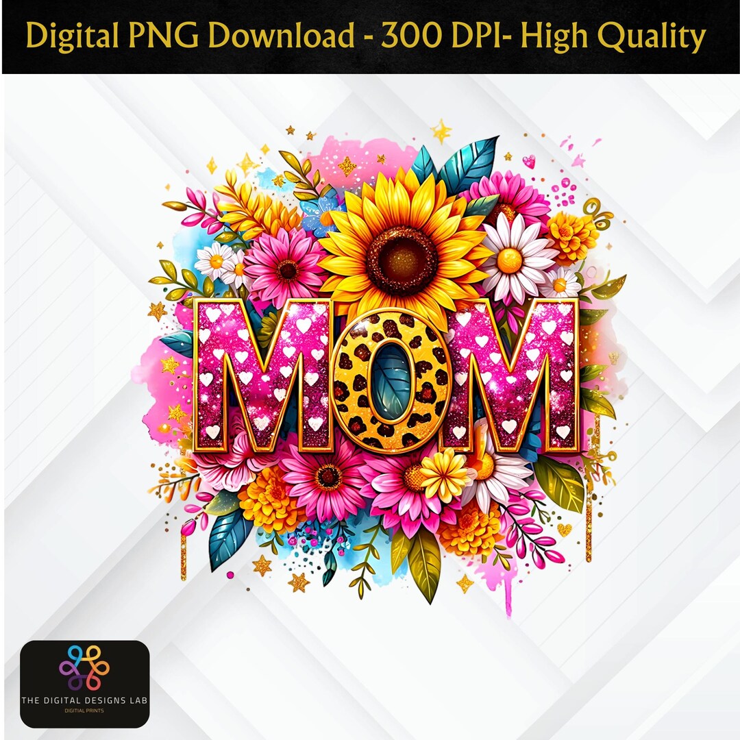 Floral Mom PNG Sublimation Design for Mothers Day, Digital Leopard Mom ...