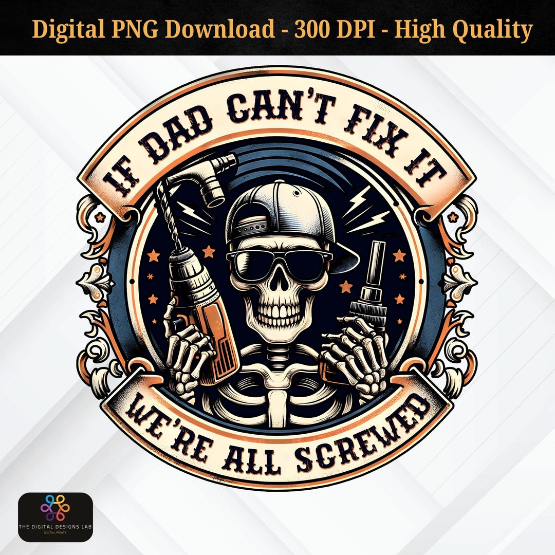 Dad Can't Fix It PNG Digital Download, Funny Dad Shirt Design, DIY ...