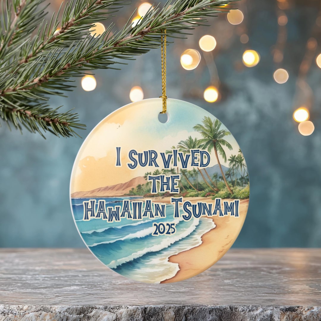 Hawaii Tsunami Ornament, Funny Tropical Vacation Keepsake, I Survived ...