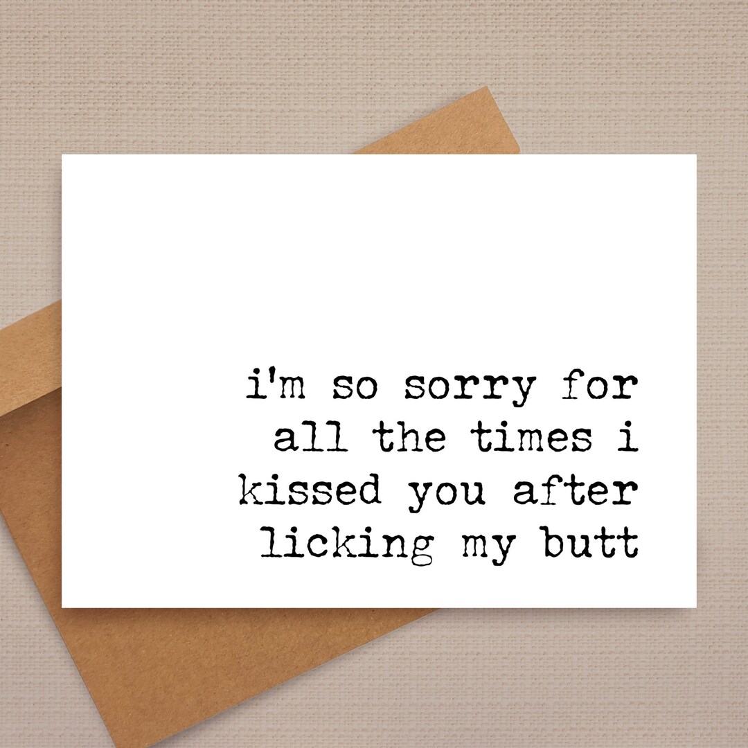 Funny Birthday Card / I'm so Sorry for All the Times I - Etsy