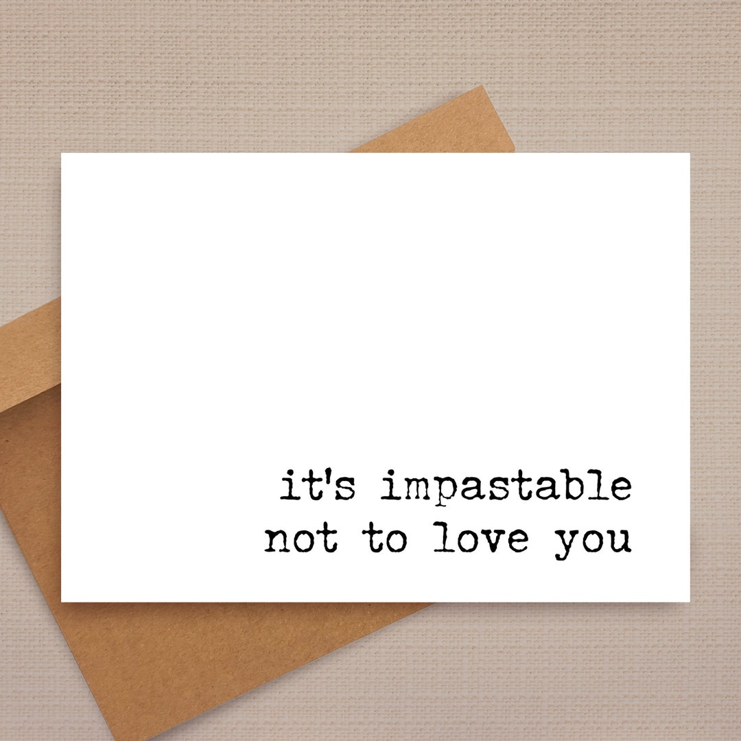 Funny Valentine's Day Card / It's Impastable Not to Love You / Funny ...