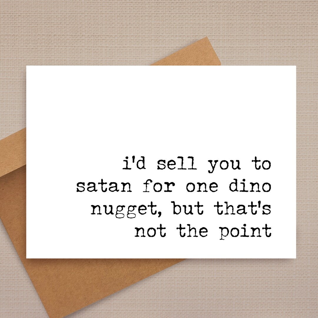 Funny Birthday Card / Sell You to Satan for One Dino Nugget / Funny ...