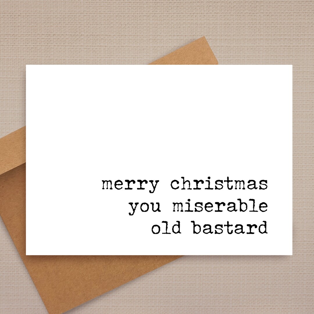 Funny Christmas Card / Miserable Old Bastard / Funny Card / Rude ...