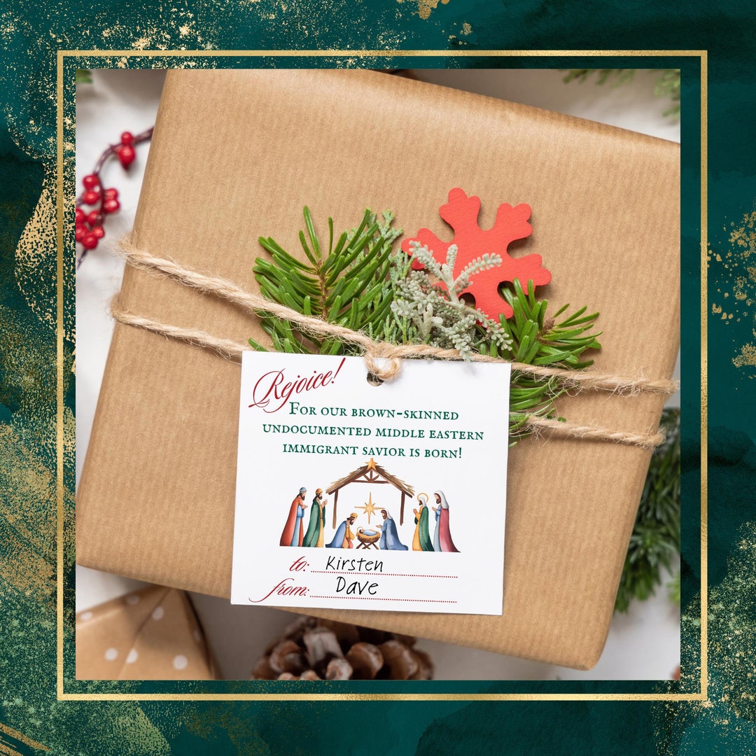 Printable Immigrant Jesus Christmas Gift Tags, Anti-maga Gift Giving ...