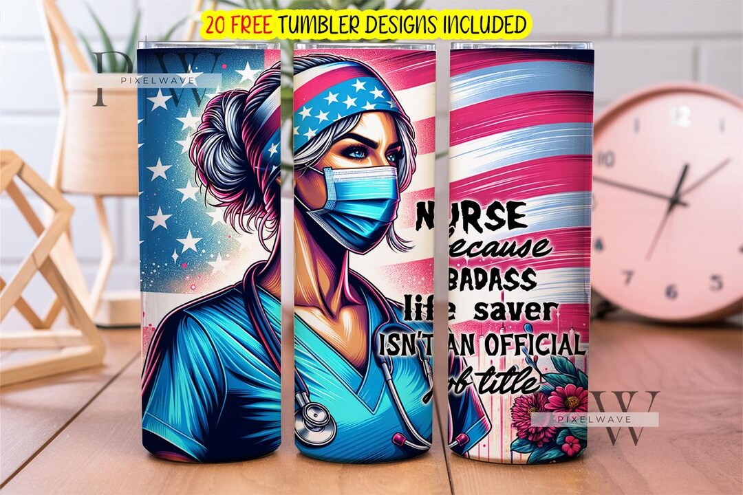 Nurse Because Badass Lifesaver Isn't an Official Job Title Tumbler ...