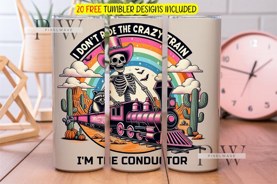 Don't Ride the Crazy Train I'm the Conductor 20 Oz Skinny Tumbler ...