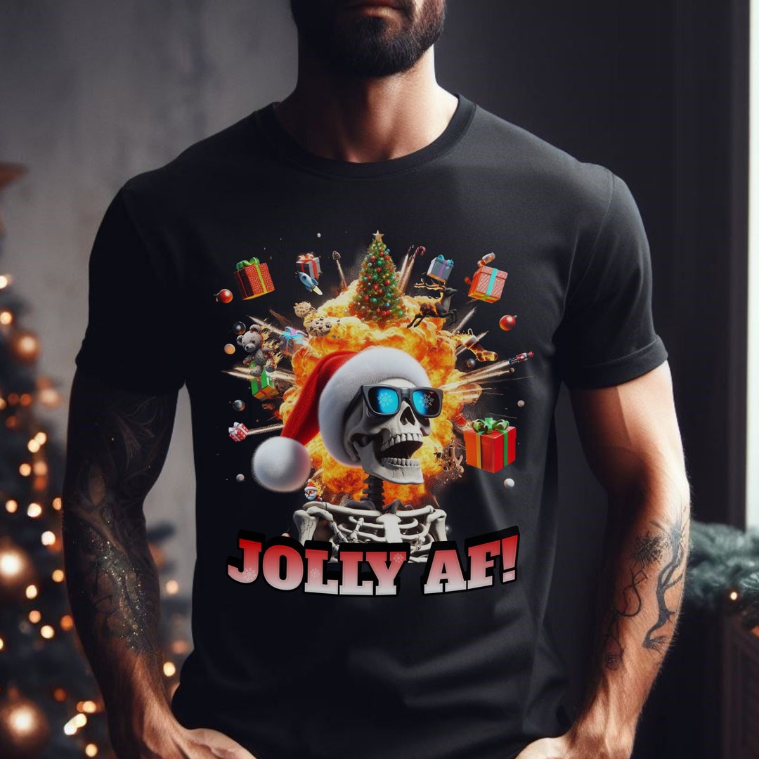 Jolly AF Shirt, Sarcastic Skeleton, Skeleton Shirt, Skeleton Christmas ...