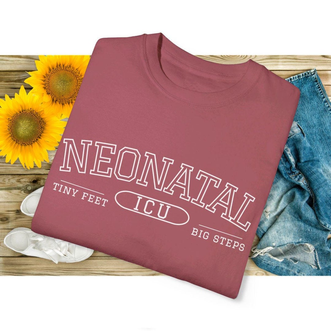Neonatal ICU Shirt Tiny Feet Big Steps NICU Neonatal Intensive Care ...