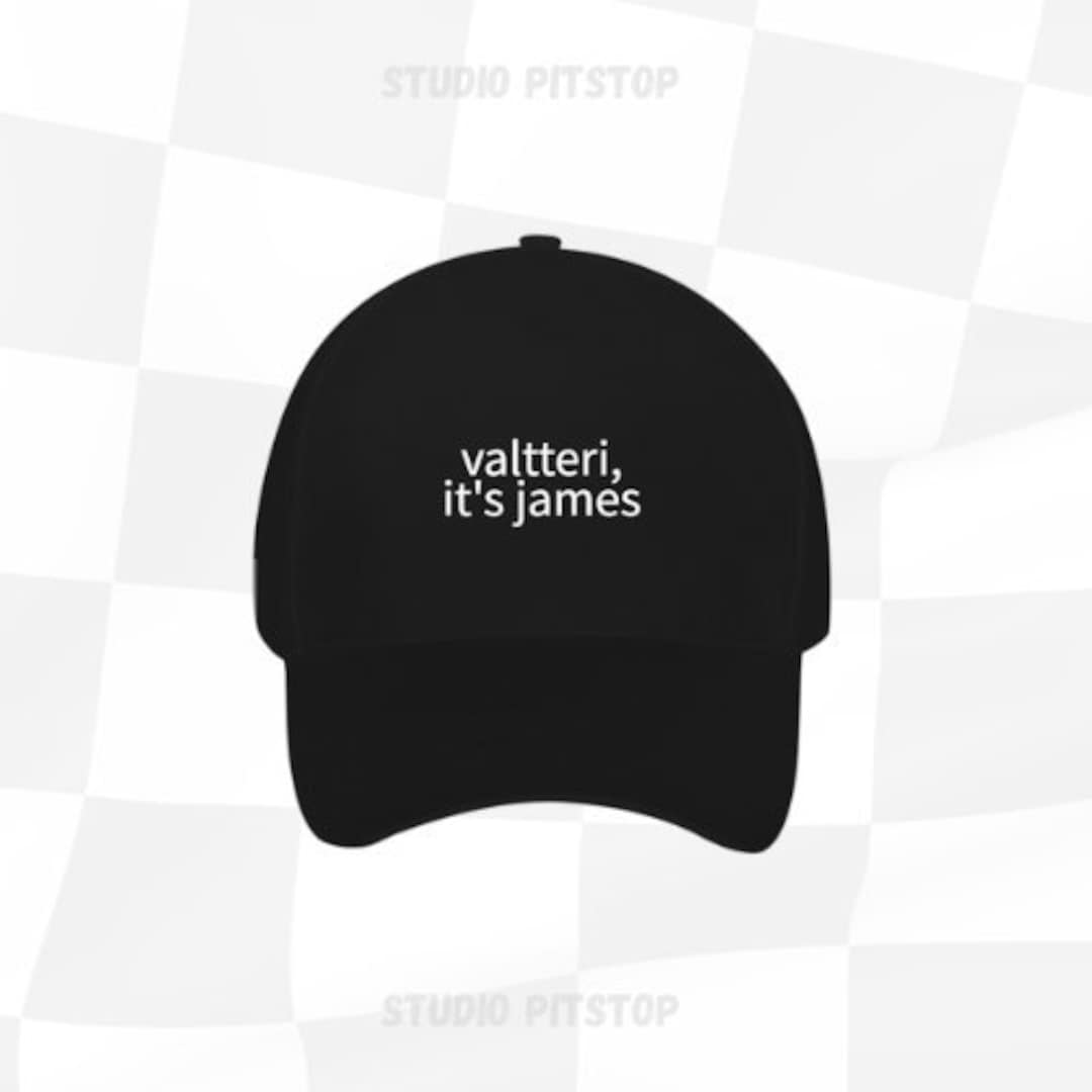 Valtteri It's James F1 Funny Quote Embroidered Hat - Etsy