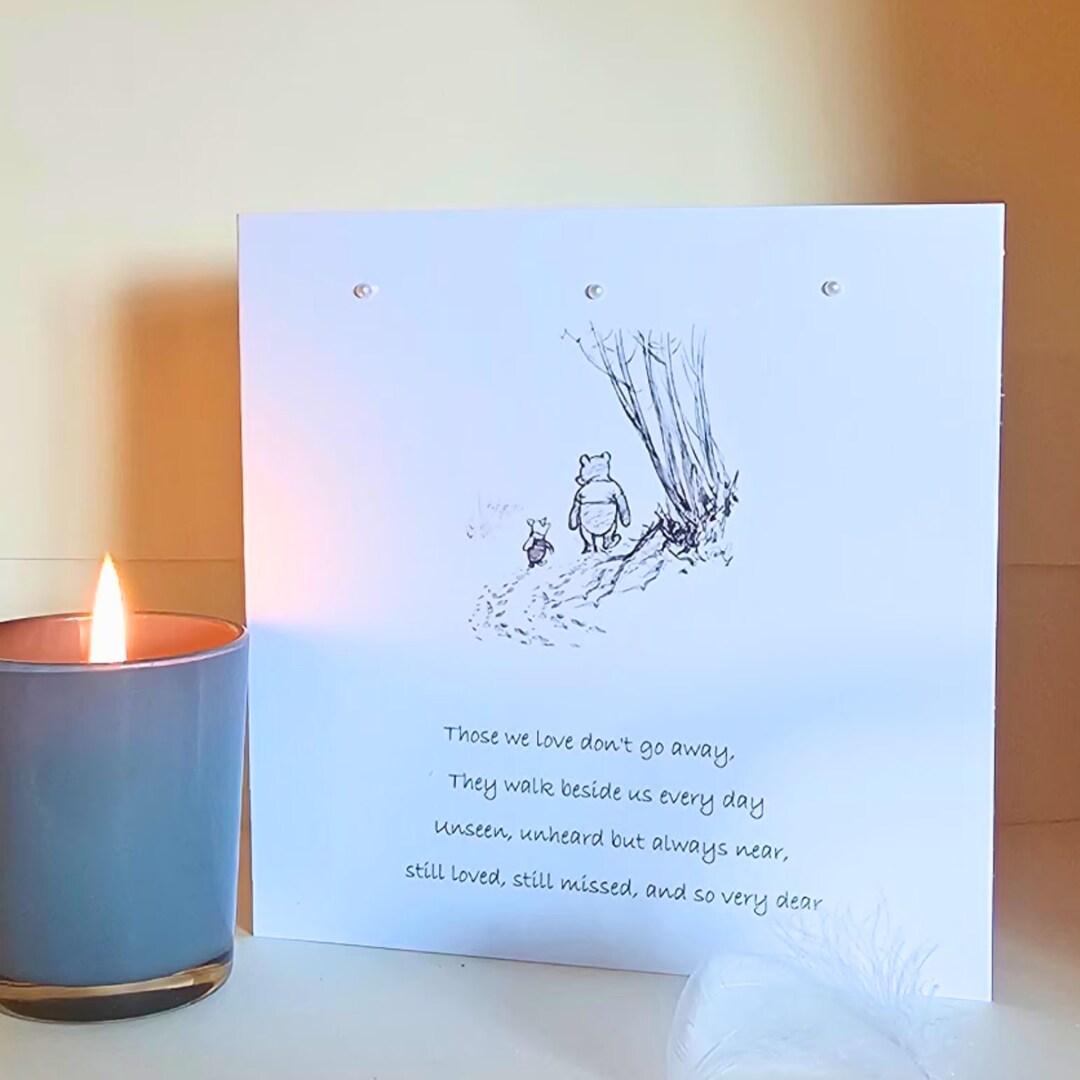 Winnie the Pooh Beautiful Sympathy Card - Those We Love Don't Go Away ...