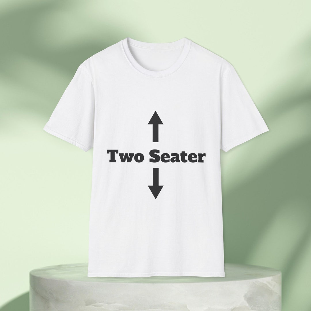 Two Seater Arrow Joke Meme Funny Shirt Adult Inappropriate Graphic Tee ...