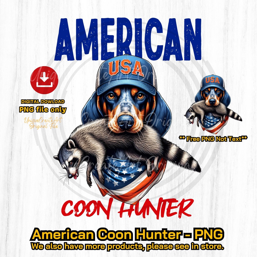 American Coon Hunter Png, the 4th of July Png, 4th July Coon Hunting ...