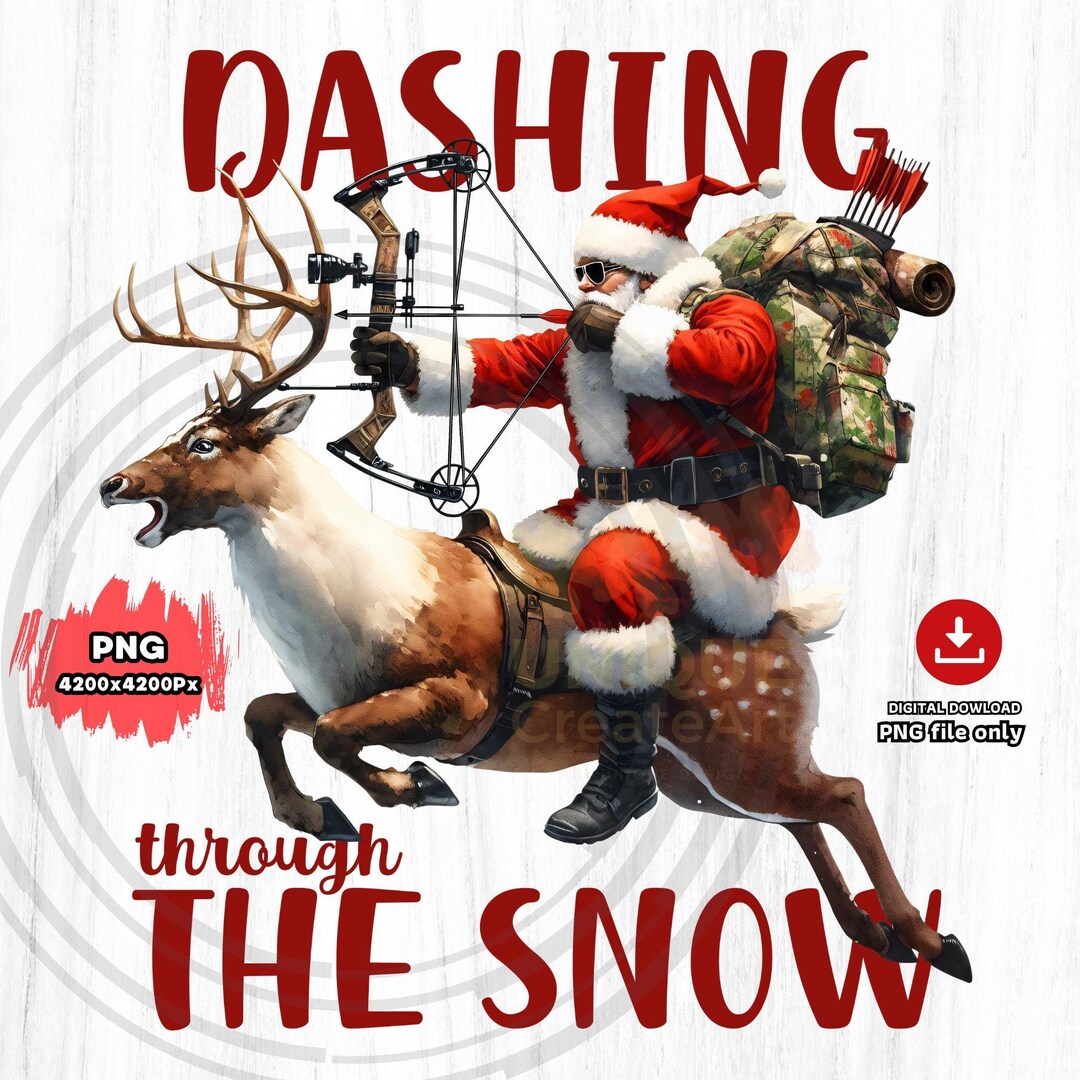 Dashing Through the Snow Png, Santa Bow Hunting Png, Santa Deer Hunting ...