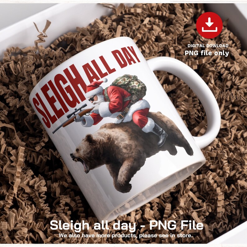 Sleigh All Day Png, Santa Hunting Png, Santa Bear Hunting Png ...