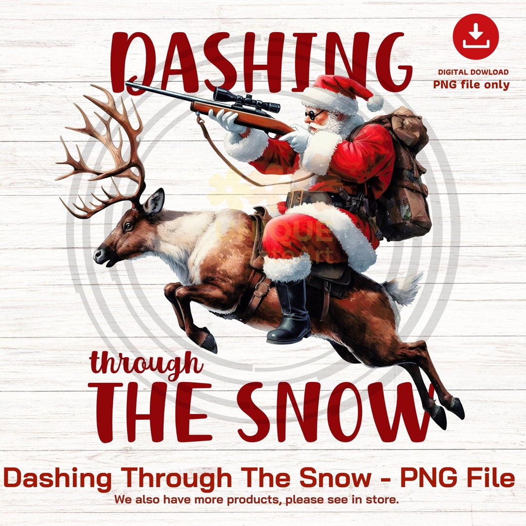 Dashing Through the Snow Png, Santa Hunting Png, Santa Deer Hunting Png ...