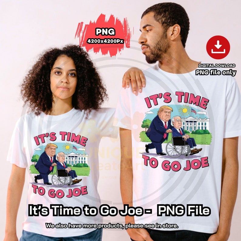 It's Time to Go Joe Png, Trump 2024 Png, USA Patriotic, Maga Trump Png ...