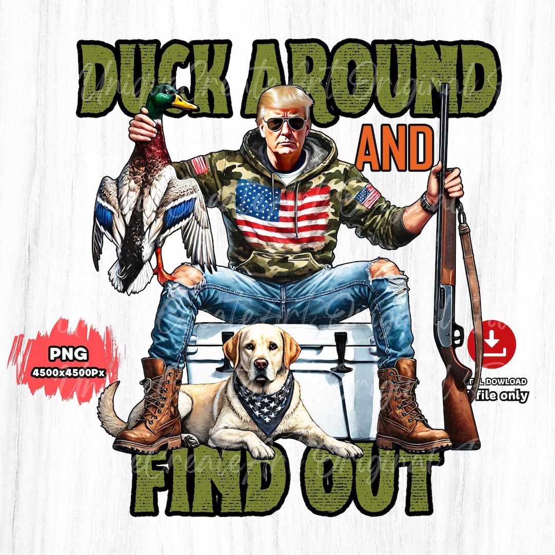 Trump Duck Hunting PNG: Camo President Design (digital Download) - Etsy