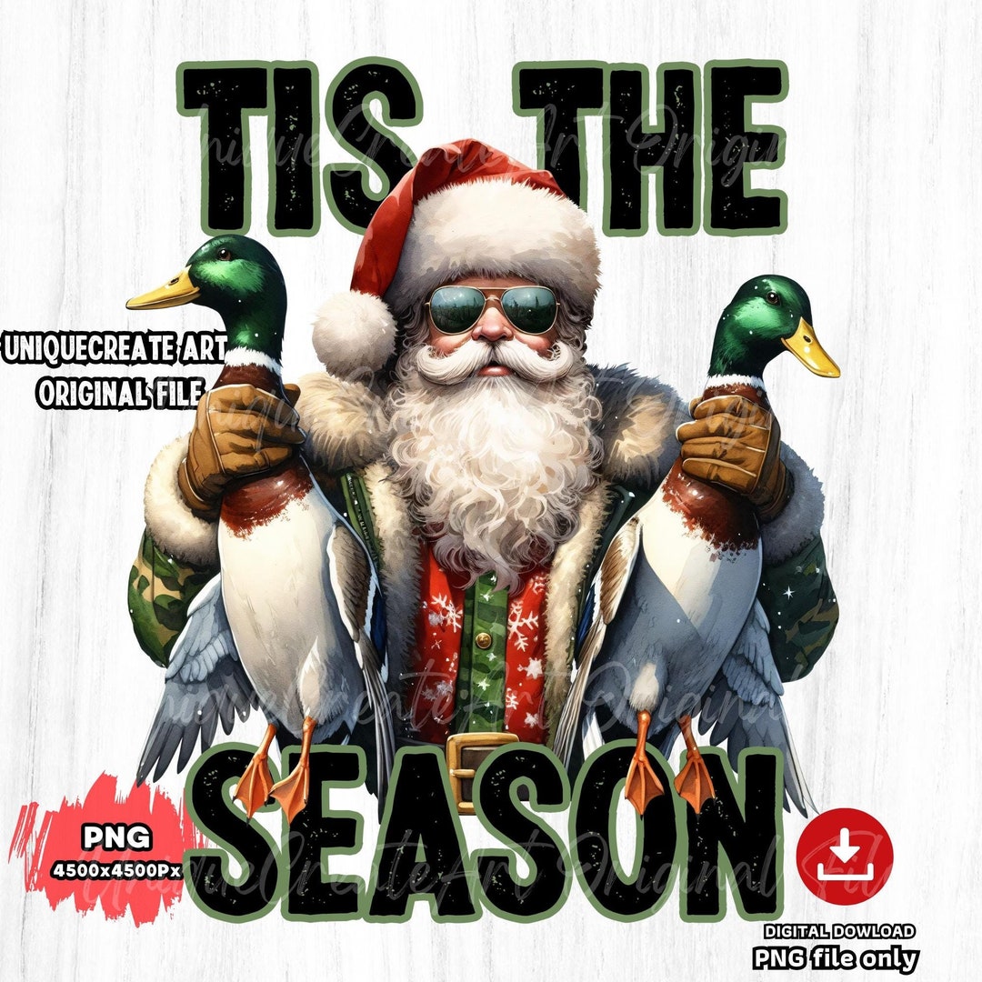 Tis the Season Png, Santa Duck Hunting Png, Santa Hunting Png ...